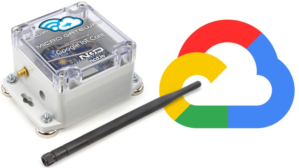 Google IoT Core Gateway Setup - NCD.io