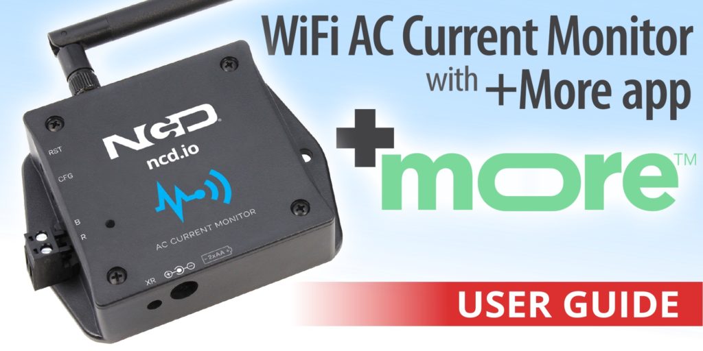WiFi AC Current Monitor User Guide for use with +More App - NCD.io