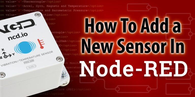 How To Add a New Sensor In Node Red - NCD.io