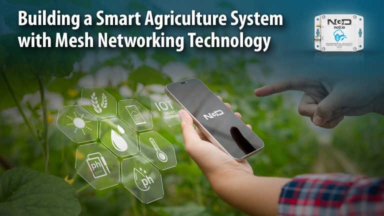 Overcoming Challenges in Building a Smart Agriculture System with Mesh ...